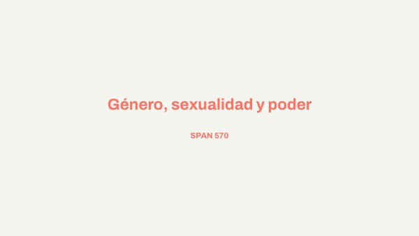 Género, sexualidad y poder | Genially