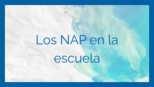Los NAP y la escuela | Genially