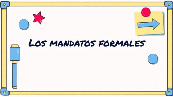 Los mandatos formales