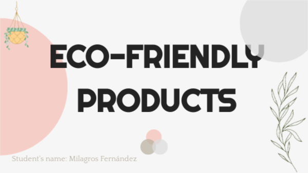 ECO-FRIENDLY PRODUCTS