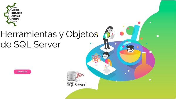 PRESENTACIÓN Objetos y Herramientas de SQL Server