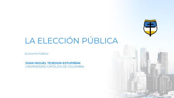 La Elección Pública - Joan Tejedor | Genially