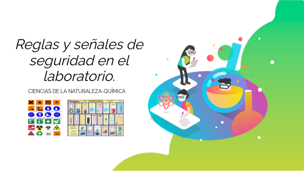 Reglas y símbolos de seguridad del laborato | Genially