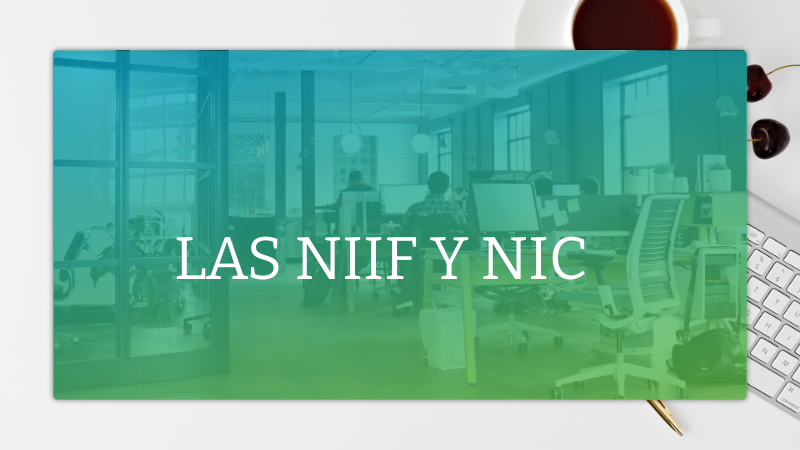 NIIF Y NIC | Genially