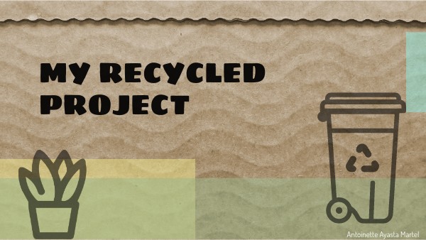MY RECYCLED PROJECT | Genially