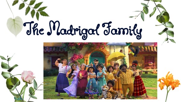 The Madrigal Family