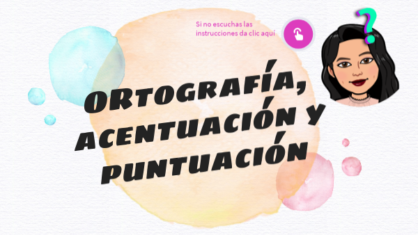 Ortografía, acentuación y puntuación