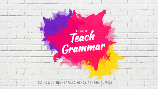 HOW TO TEACH GRAMMAR