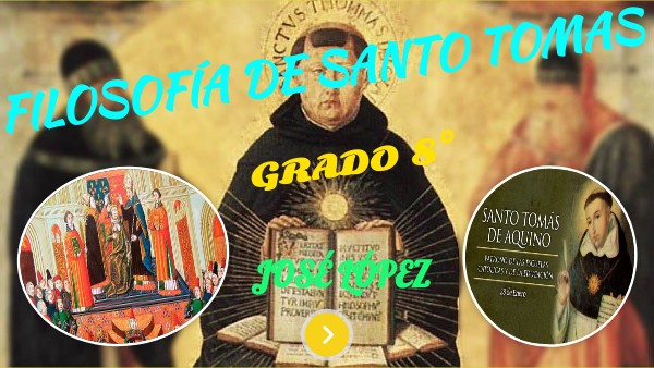 FILOSOFÍA DE SANTO TOMAS | Genially