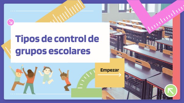 Tipos de control de grupos escolares | Genially