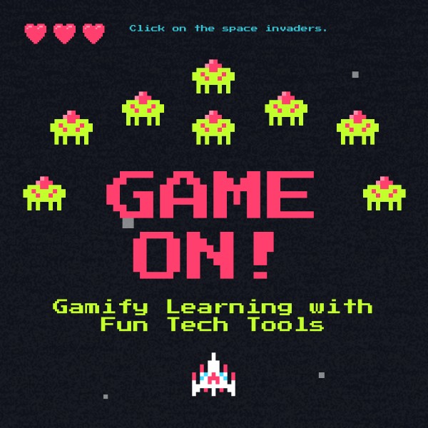 Gamify Learning With Fun Tech Tools