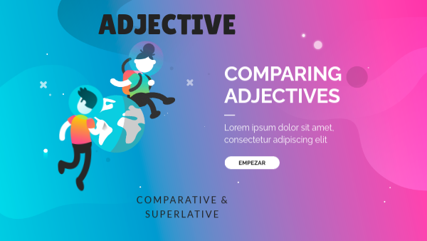 COMPARATIVE & SUPERLATIVE | Genially
