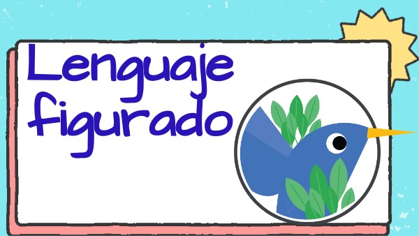 Clase 8: Lenguaje figurado