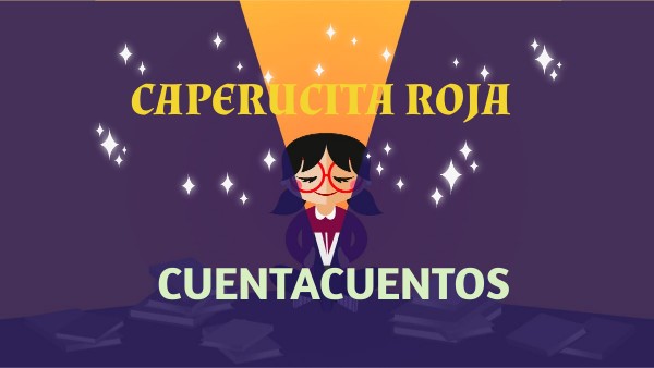 CAPERUCITA ROJA | Genially