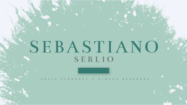 SEBASTIANO SERLIO | Genially