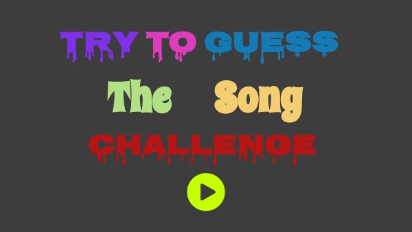 Try to Guess The Song Challenge | Genially