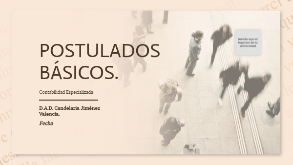 POSTULADOS BÁSICOS DE LA INFORMACIÓN FINANCIERA. | Genially