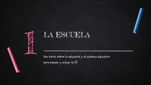 La escuela y el sistema educativo - la tarea de enseñar | Genially