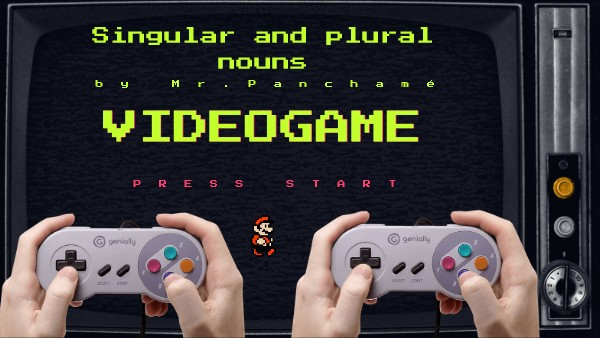 VIDEOGAME SINGULAR AND PLURAL NOUNS | Genially