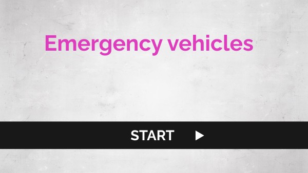 EMERGENCY VEHICLES QUIZ | Genially