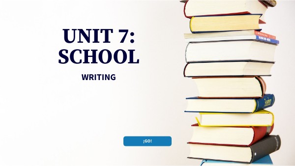 UNIT 7: SCHOOL (9NO)