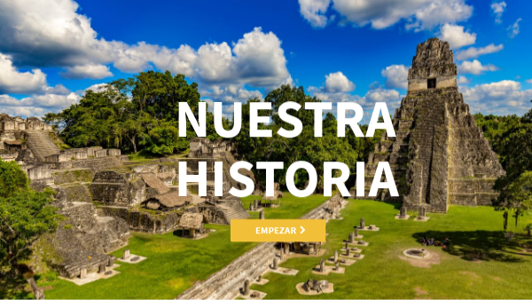 NUESTRA HISTORIA | Genially