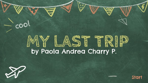 MY LAST TRIP | Genially