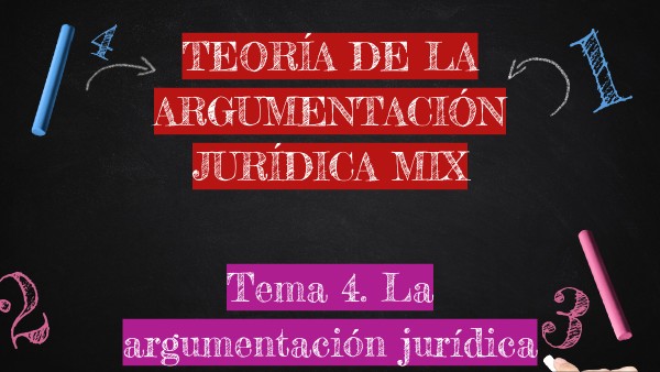 T4 ARGUMENTACIÓN JUR. MIX | Genially