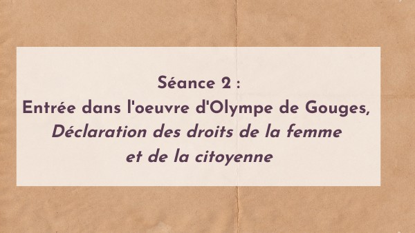 Séance 2 : Atelier de lecture, Olympe de Gouges | Genially