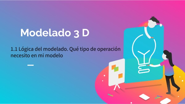 Módulo II. Modelado 3 D