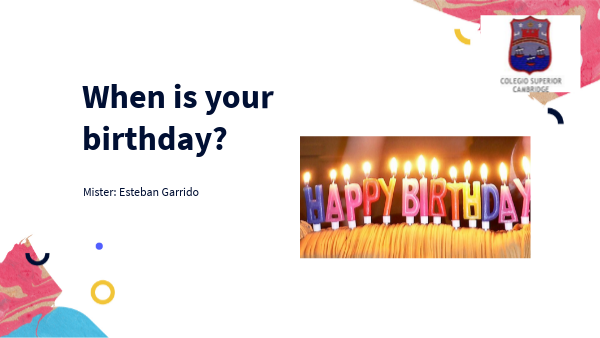 When is your birthday? | Genially