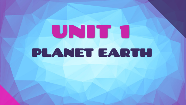 1 ESO. UNIT 1. Planet Earth