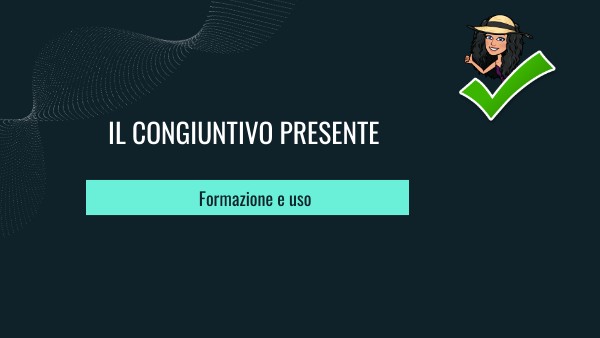 Il congiuntivo presente