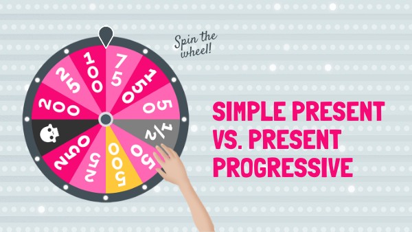 GENIAL WHEEL QUIZ - SIMPLE PRESENT X PRESENT PROGRESSIVE | Genially