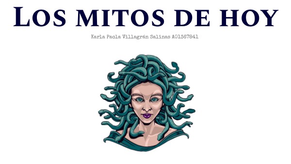 los mitos de hoy | Genially