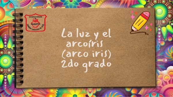 La luz y el arco iris | Genially