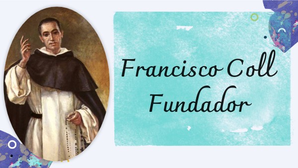 Francisco Coll Fundador... Noveno Grado | Genially