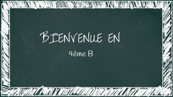 Bienvenue en 4ème B