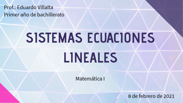 Sistemas de ecuaciones lineales Matemática I | Genially