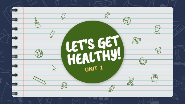 UNIT 1 LET'S GET HEALTHY! ( 6º) | Genially