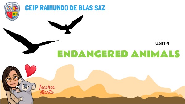 UNIT 4 ENDANGERED ANIMALS (English 4) | Genially