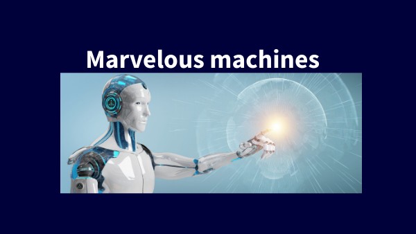 marvelous machines | Genially