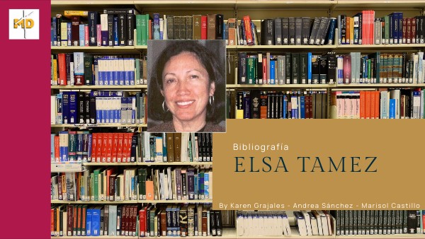 Bibliografía Elsa Tamez | Genially