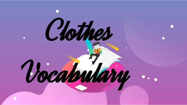 CLOTHES vocabulary