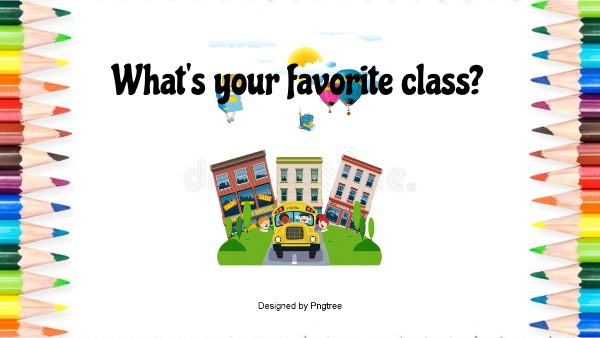 Unit 1 Sixth: What's your favortire class | Genially