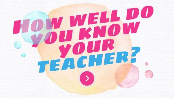 Who is your teacher | Genially