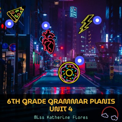 6th GRADE GRAMMAR PLANIS U4