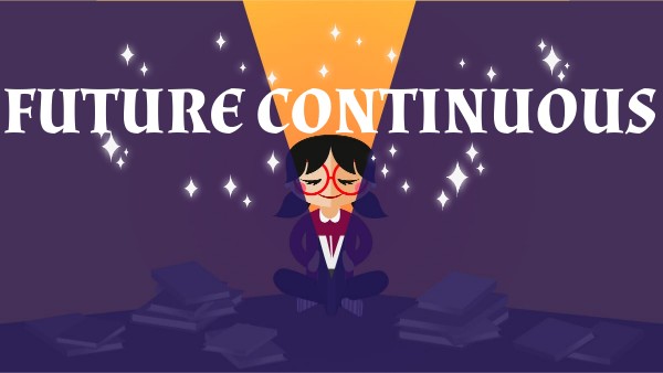 FUTURE CONTINUOUS | Genially