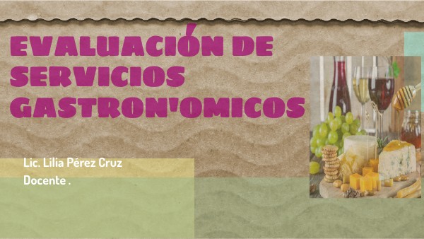 PRESENTACIÓN CLASE EVALUACIÓN DE SERVICIOS GASTRONÓMICOS | Genially