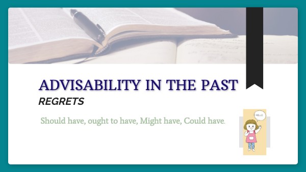 Advisability in the past | Genially